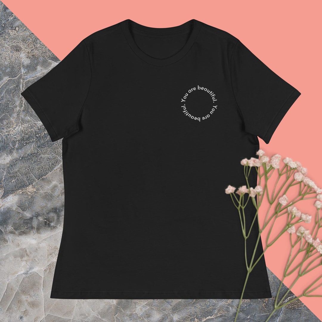 You Are Beautiful. Women's Embroidered T-shirt - Etsy