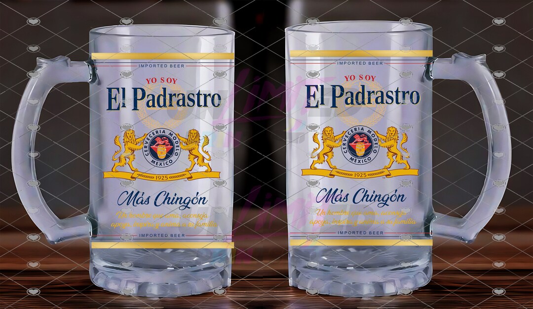 El Padrastro Chingon Tarro, Frosted Beer Mug, Modelo,sublimation. Mug ...
