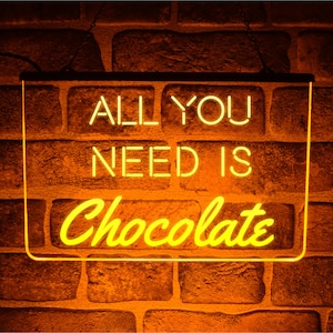 All You Need is Chocolate LED Neon Light Sign | Hanging Quote USB Lit ...