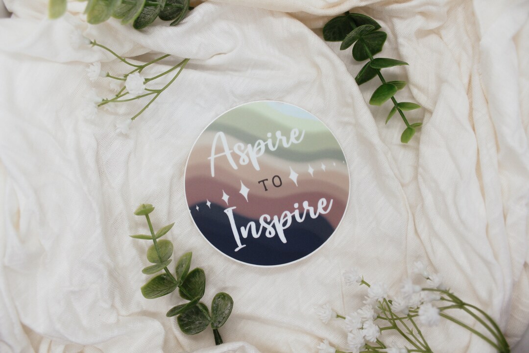 Aspire to Inspire Sticker - Etsy
