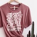 Jesus and Cofee Shirt, Coffee Shirt, Jesus Shirt, Jesus Love T-shirt ...
