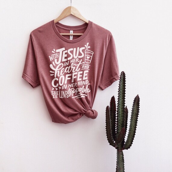 Jesus and Cofee Shirt Coffee Shirt Jesus Shirt Jesus Love | Etsy