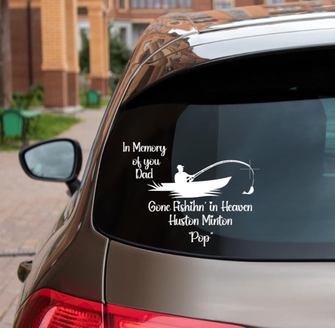 In Memory Dad Grandad Gone Fishing in Heaven Personalized Car Decal ...