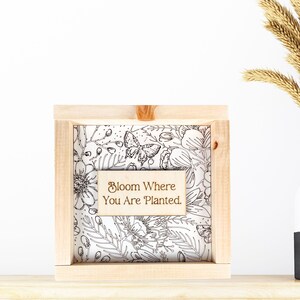 Bloom Where You Are Planted Engraved Floral Wood Sign, Boho Girl ...