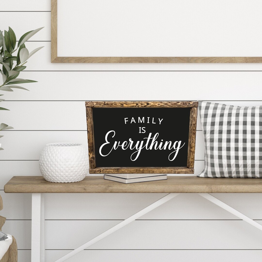Family is Everything Wooden Sign, Family Sign for Shelf, Family Quote ...