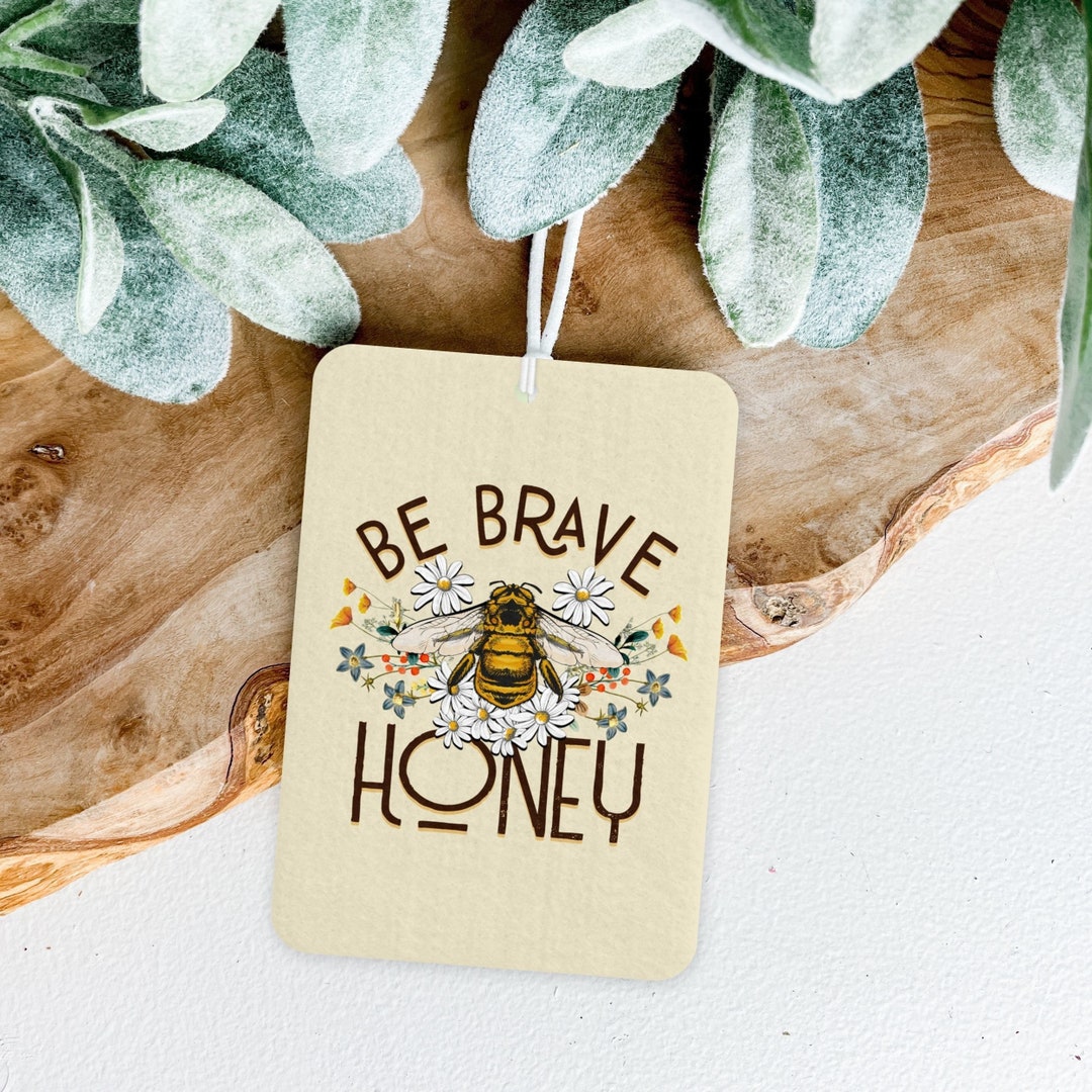 Be Brave Honey Bee Car Freshie, Aesthetic Car Air Freshener, Car ...