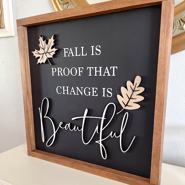 Fall is Proof That Change is Beautiful Sign - Etsy
