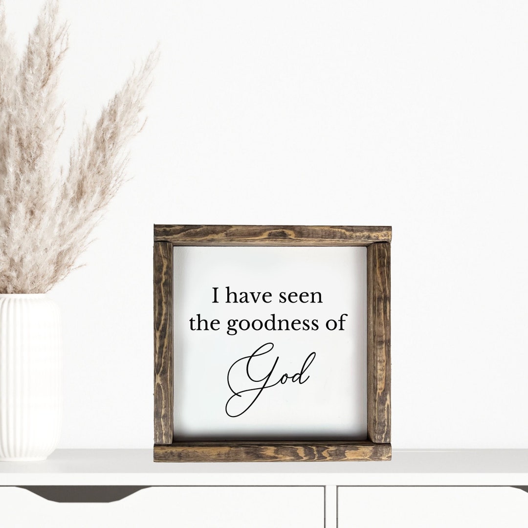 I Have Seen the Goodness of God Wood Sign, Christian Wall Art ...