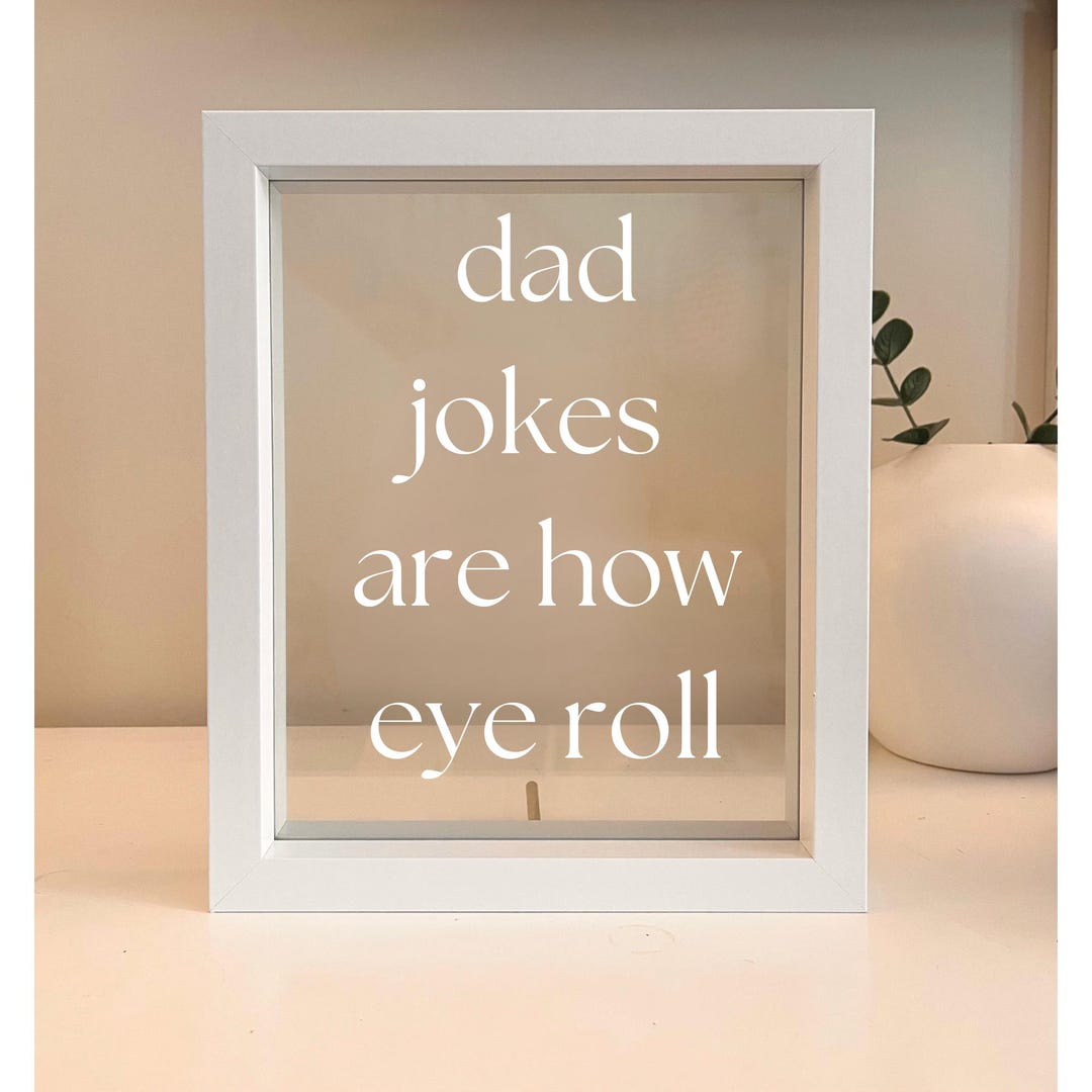 Dad Jokes Are How Eye Roll | Funny Dad Quote Decor | Minimalist Glass ...