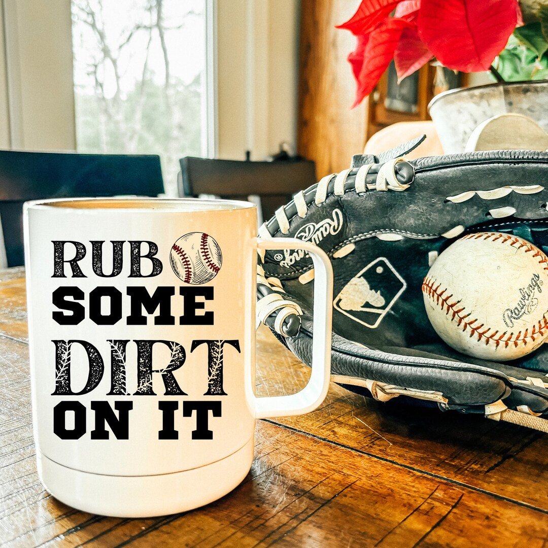 Rub Some Dirt on It Mug / Insulated 10oz Stainless Steel Cup With Lid ...