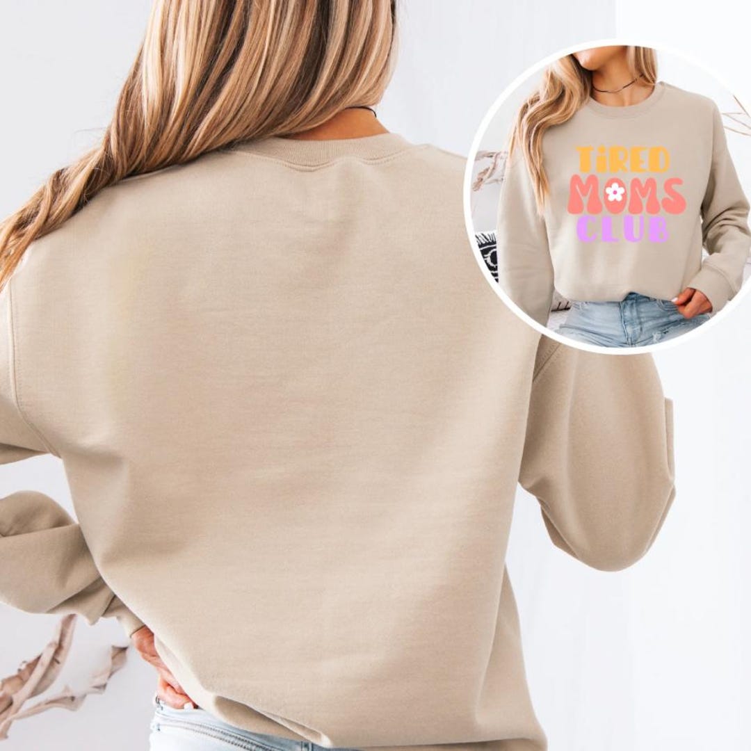 Tired Moms Club Sweater – Soft Oversized Sweater With Saying – Gift for ...
