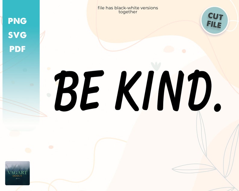 Be Kind SVG PNG Cut File, Kind Png, Be Kind Cut File, Funny Svg File ...