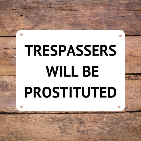 Funny Trespassing Signs - Etsy