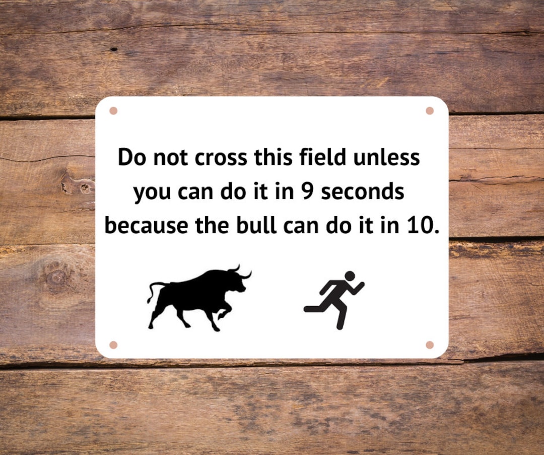 Funny Aluminum Metal Farm Sign - Don't Cross This Field Bull - Etsy