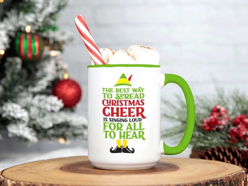 Elf Movie Quote 15oz Mug | the Best Way to Spread Christmas Cheer is ...