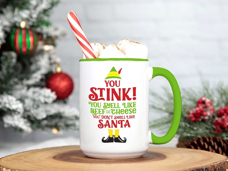 Elf Movie Quote 15oz Mug | You Stink! You Smell Like Beef and Cheese ...