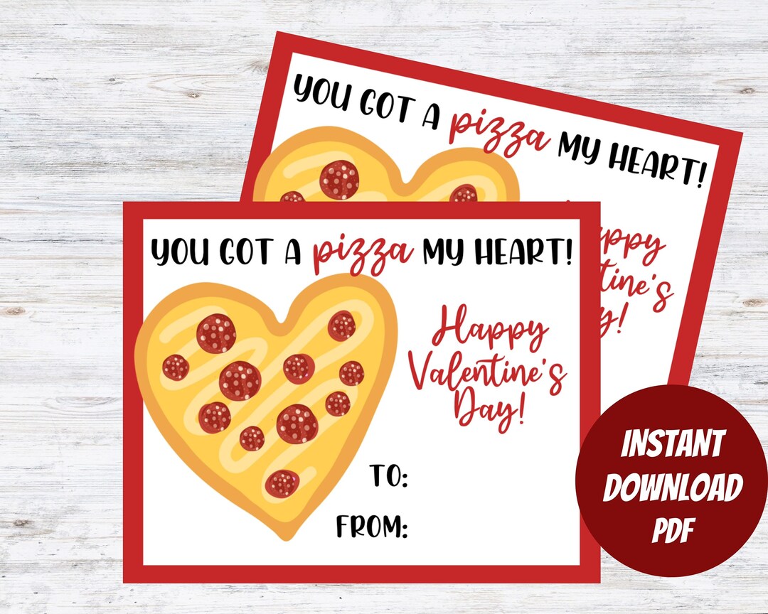 PRINTABLE Classroom Valentines You Got a Pizza My Heart Tag, Valentine ...