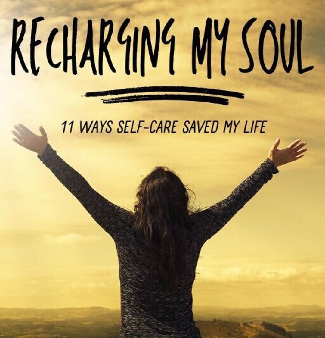 11 WAYS Self-care Saved My Life | Recharging My Soul | PDF Download - Etsy