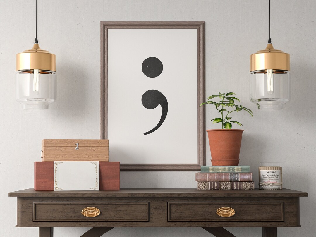 Semicolon, Motivational Poster, Printable Wall Art, Inspirational Art ...