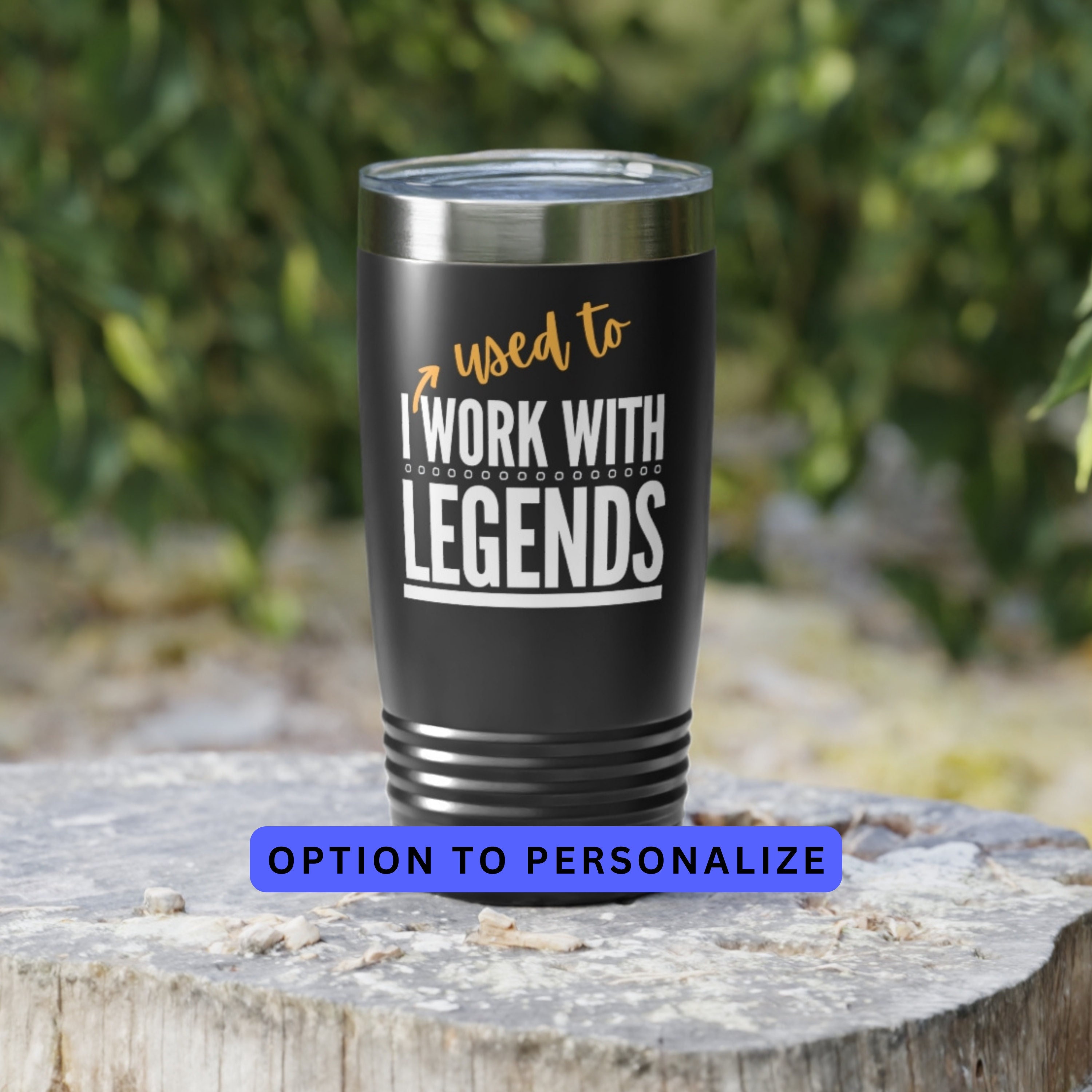 I Used to Work With Legends Personalized Tumbler, Funny Goodbye ...