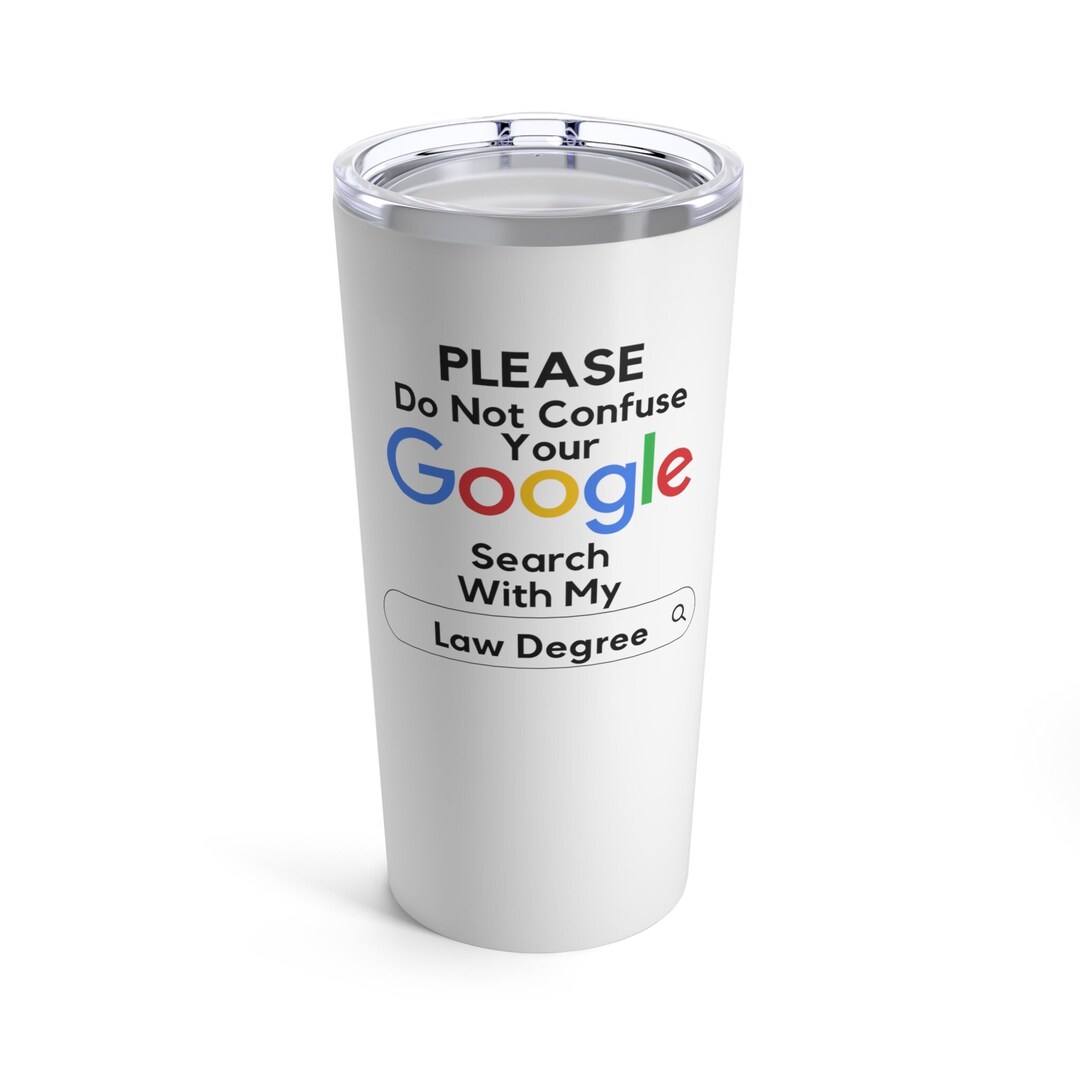 Please Do Not Confuse Your Google Search With My Law Degree - Etsy