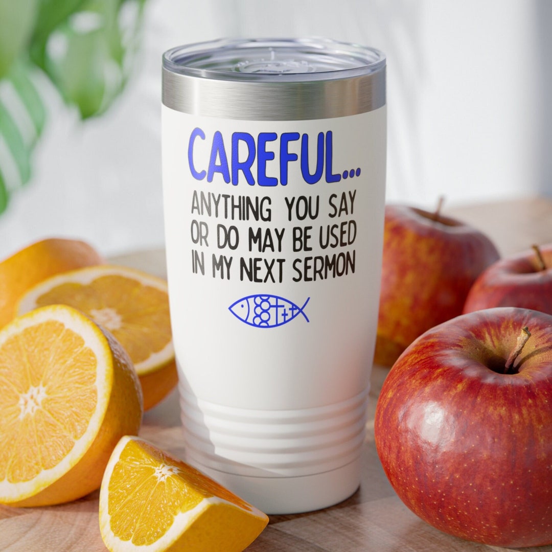 Funny Pastor Thank You Gift Tumbler, Careful or You'll End up in My ...