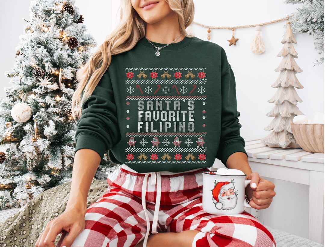 Santas Favorite Filipino Ugly Xmas Sweatshirt Filipino Christmas ...