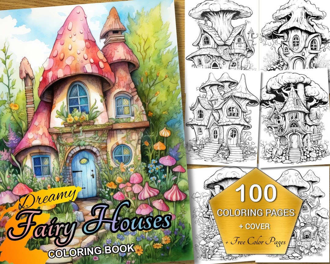 Dreamy Fairy Houses Coloring Book for Kids + Adults, 100 Printable ...