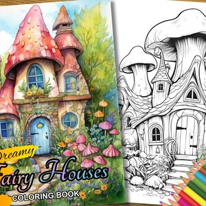 Dreamy Fairy Houses Coloring Book for Kids + Adults, 100 Printable ...