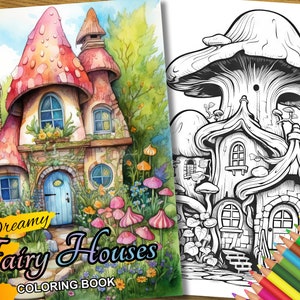 Dreamy Fairy Houses Coloring Book for Kids + Adults, 100 Printable ...