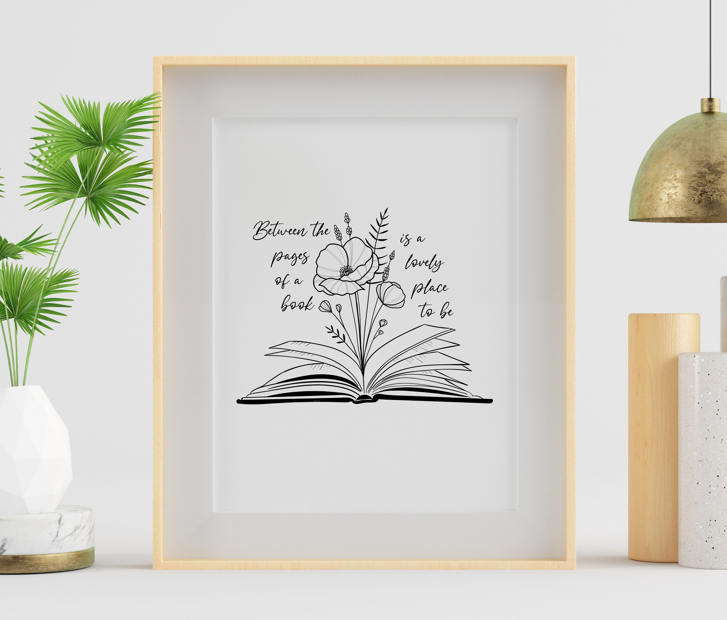 Printable Download Between the Pages of a Book is a Wonderful Place to ...