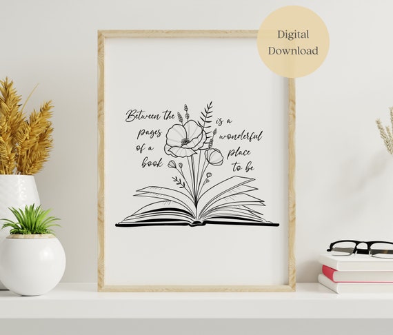 Printable Download Between the Pages of a Book is a Wonderful - Etsy