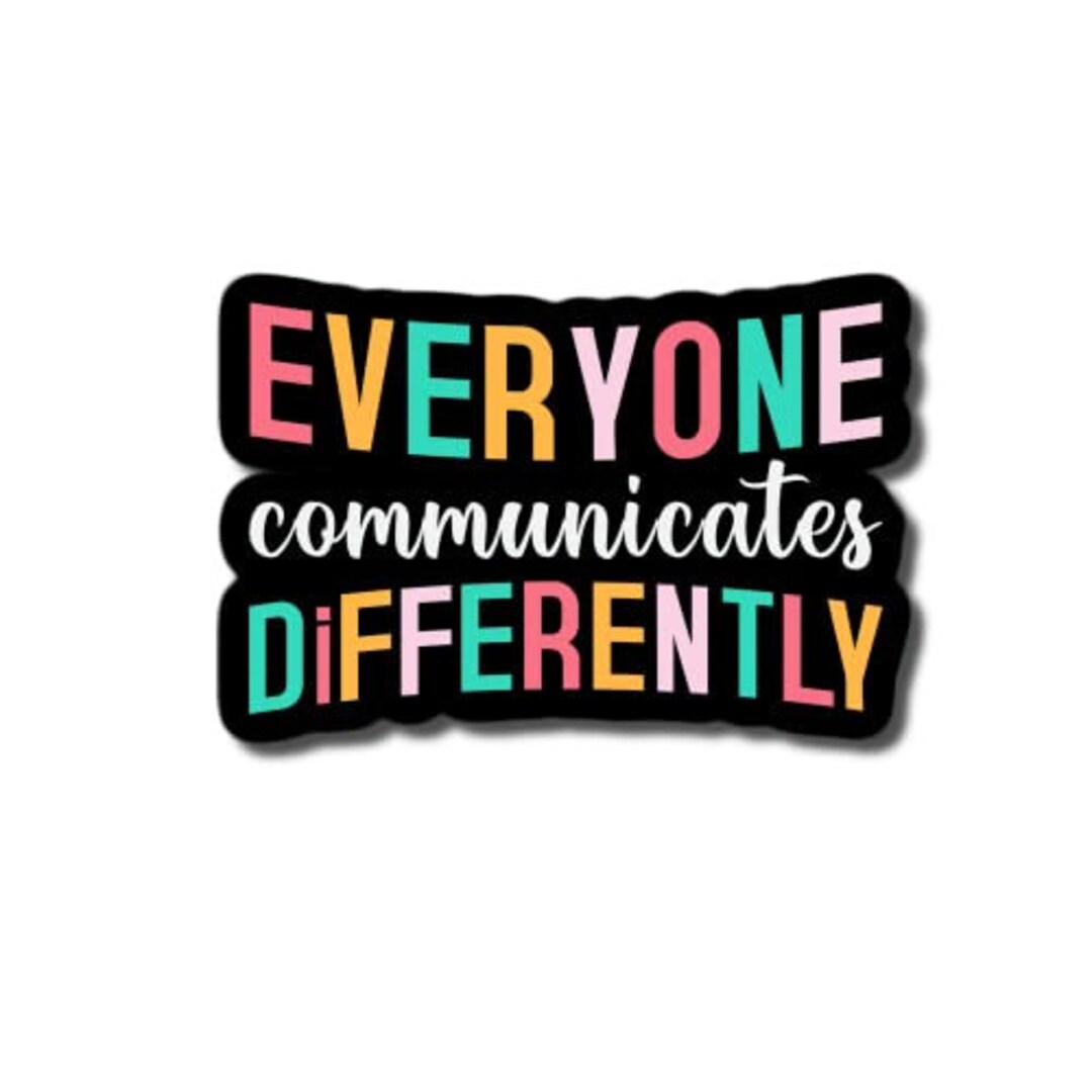 Everyone Communicates Differently Waterproof Sticker Laptop Decal - Etsy