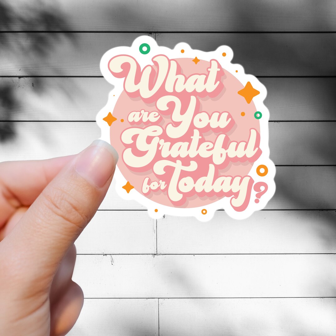 What Are You Grateful for Today Motivational Inspirational Waterproof ...