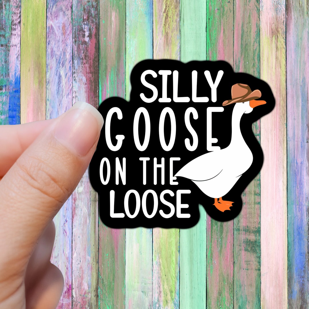 Silly Goose on the Loose Funny Punny Waterproof Sticker - Etsy