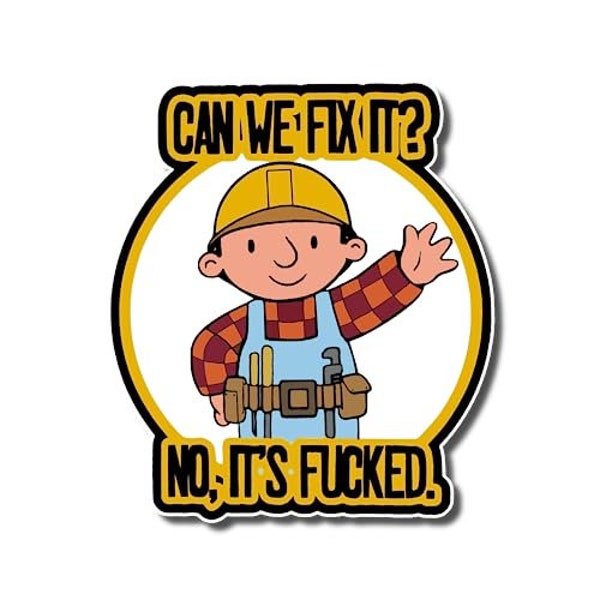 Can We Fix It No Its Fucked Sticker Etsy