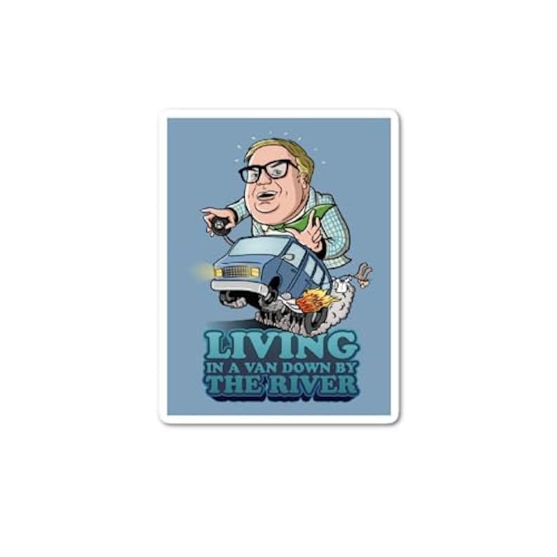 Matt Foley Living in a Van Down by the River Chris Farley Funny Sticker ...