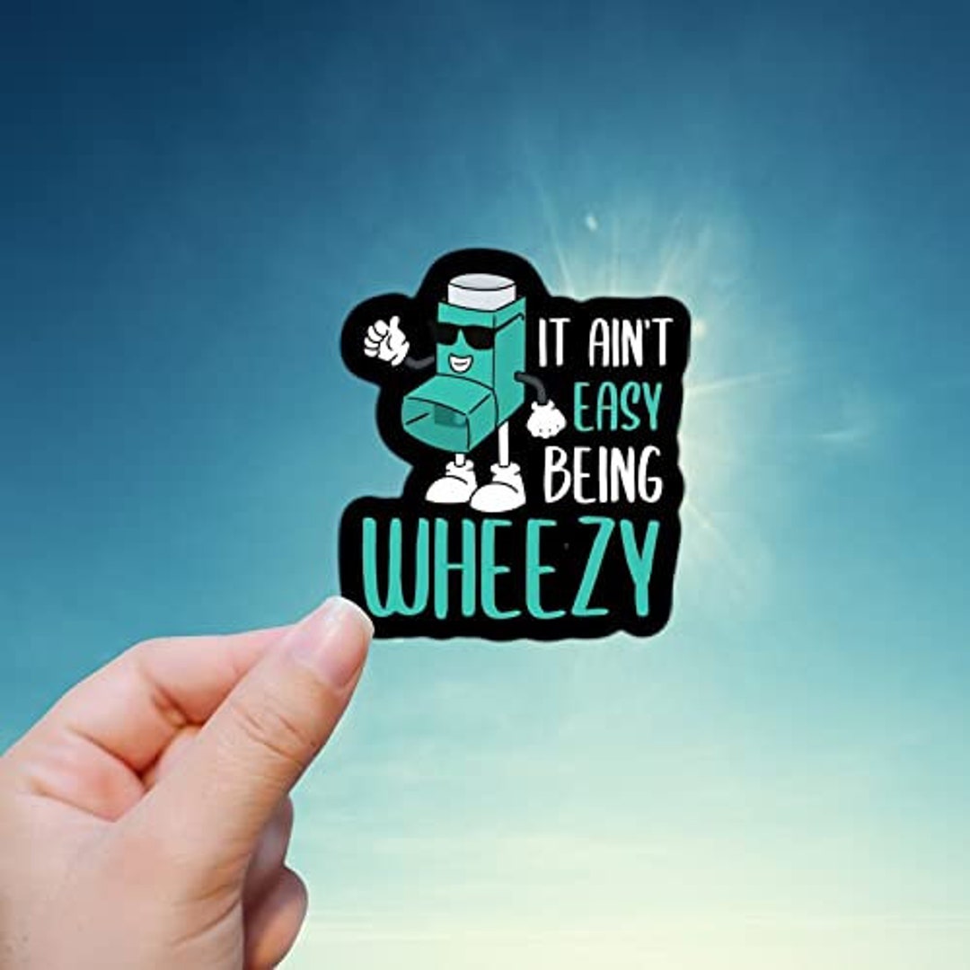 It Ain't Easy Being Wheezy Funny Waterproof Laptop Sticker Decal for ...