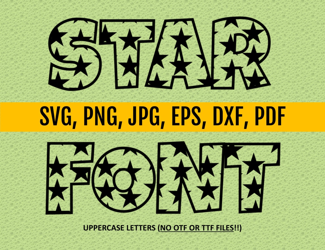Font With Stars, Star Font, Print Font Letters Alphabet Svg Png Jpg Dxf Pdf Eps, NO OTF - Etsy