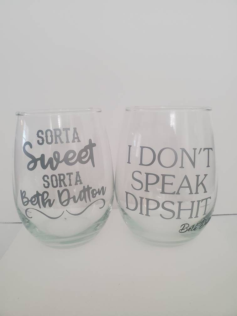 Beth Dutton Wine Glasses. Stemless Wine Glass With Quotes. - Etsy