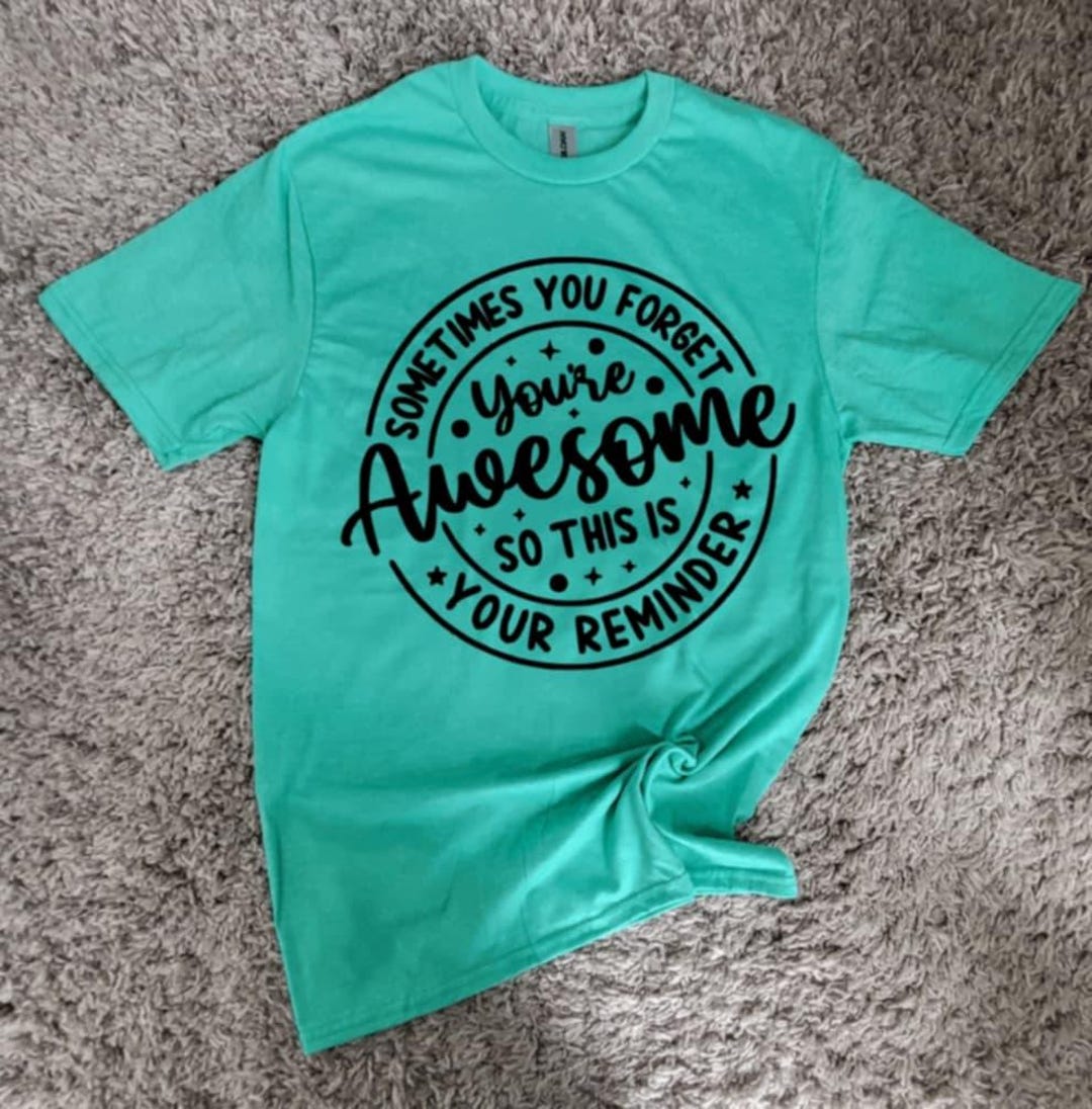 Sometimes You Forget You're Awesome so This is Your Reminder - Etsy