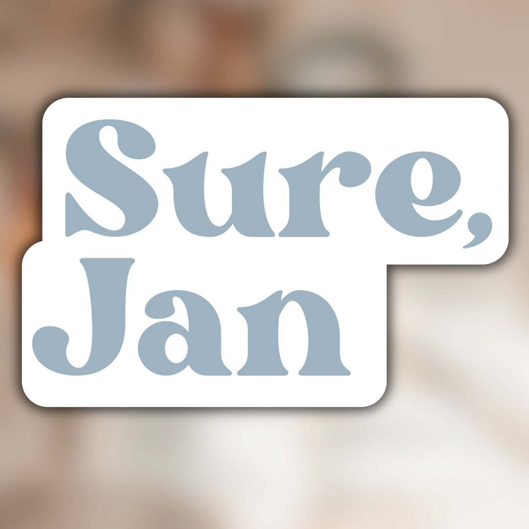 Brady Bunch Sticker Sure Jan Sticker Funny Meme Decal Phone Case or ...