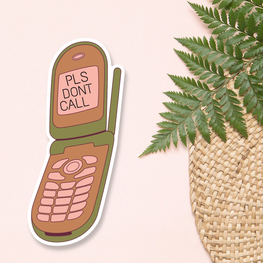 Flip Phone Sticker Please Dont Call Me Text Glossy Vinyl Decal Gift and ...