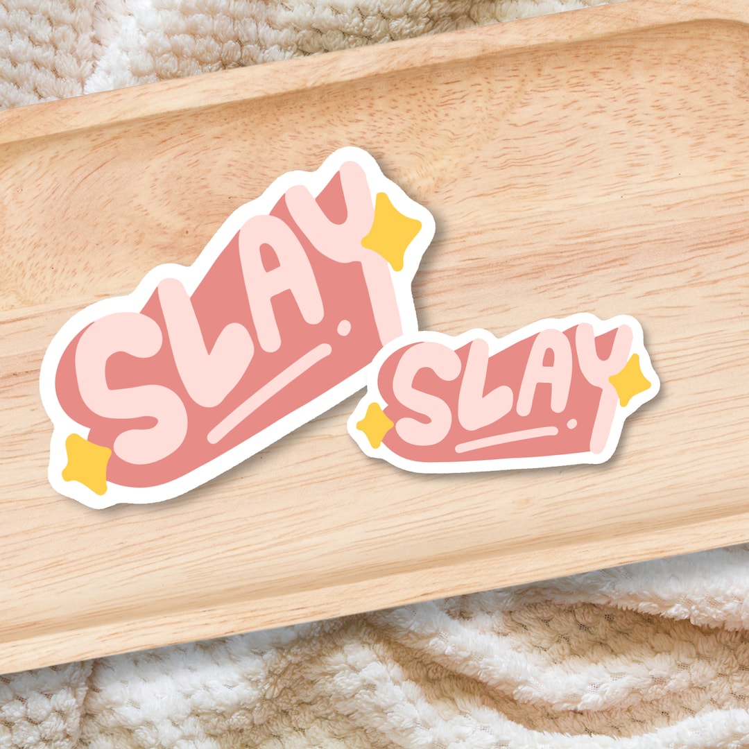 Slay Sticker Funny Meme Sticker Inspirational Sayings Phone Case or ...
