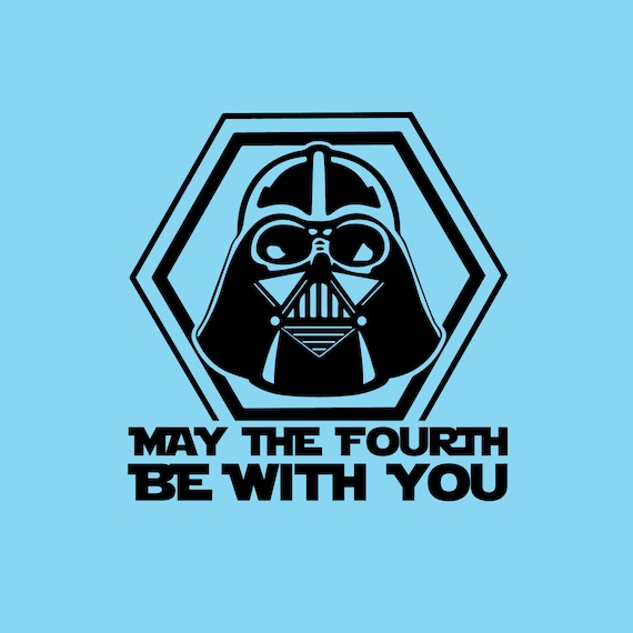 May the Fourth Svg for Cricut/silhouette Perfect for Vacation | Etsy