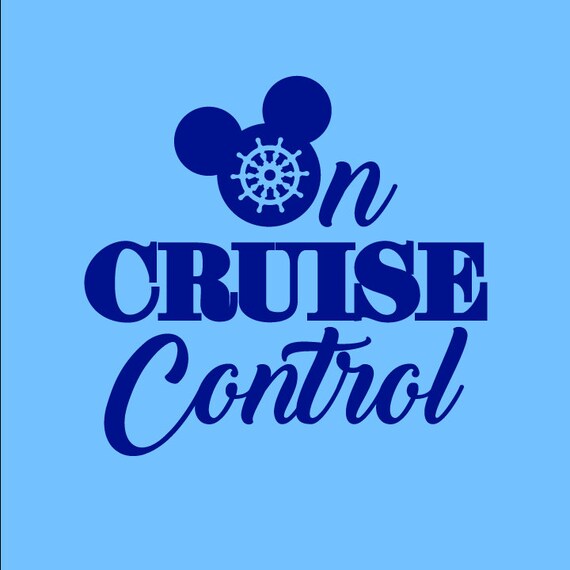 Cruise Control Svg for Cricut/silhouette Perfect for Cruise | Etsy