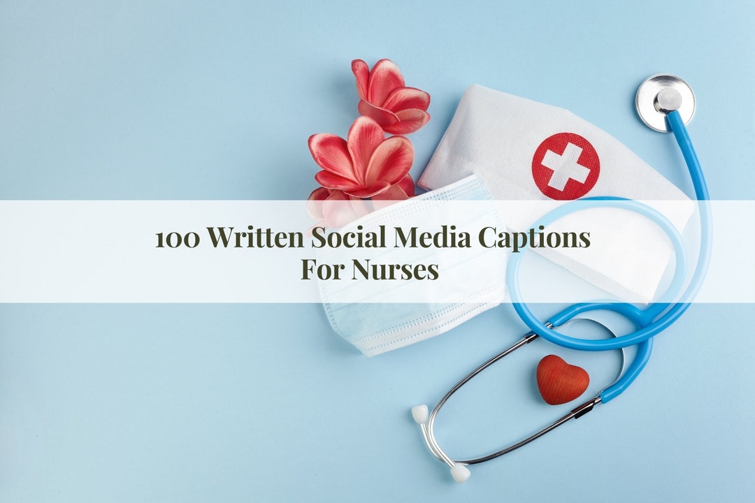 Nurse Written Social Media Captions, Medical Professional Marketing ...