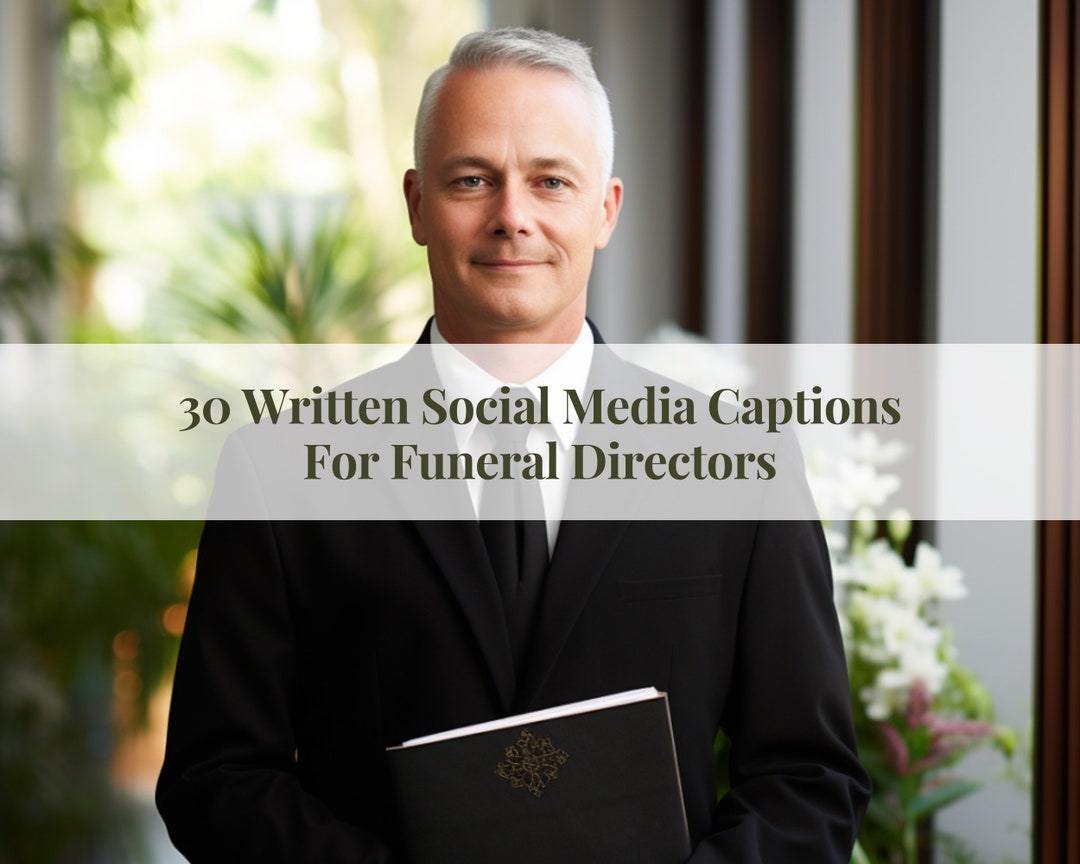 Funeral Director Written Social Media Captions, Undertaker Instagram ...