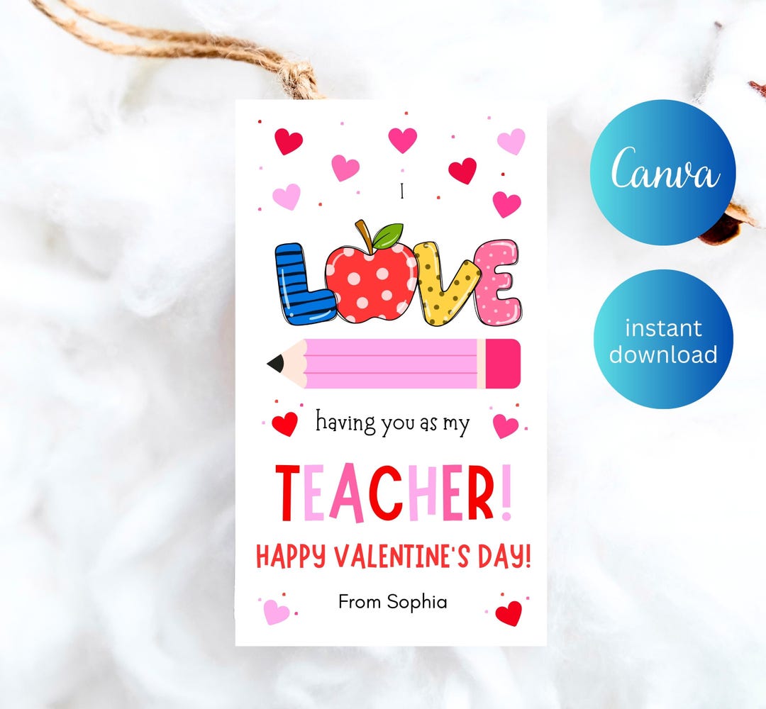Printable I Love Having You as My Teacher Valentine Tag Pink | Teacher ...