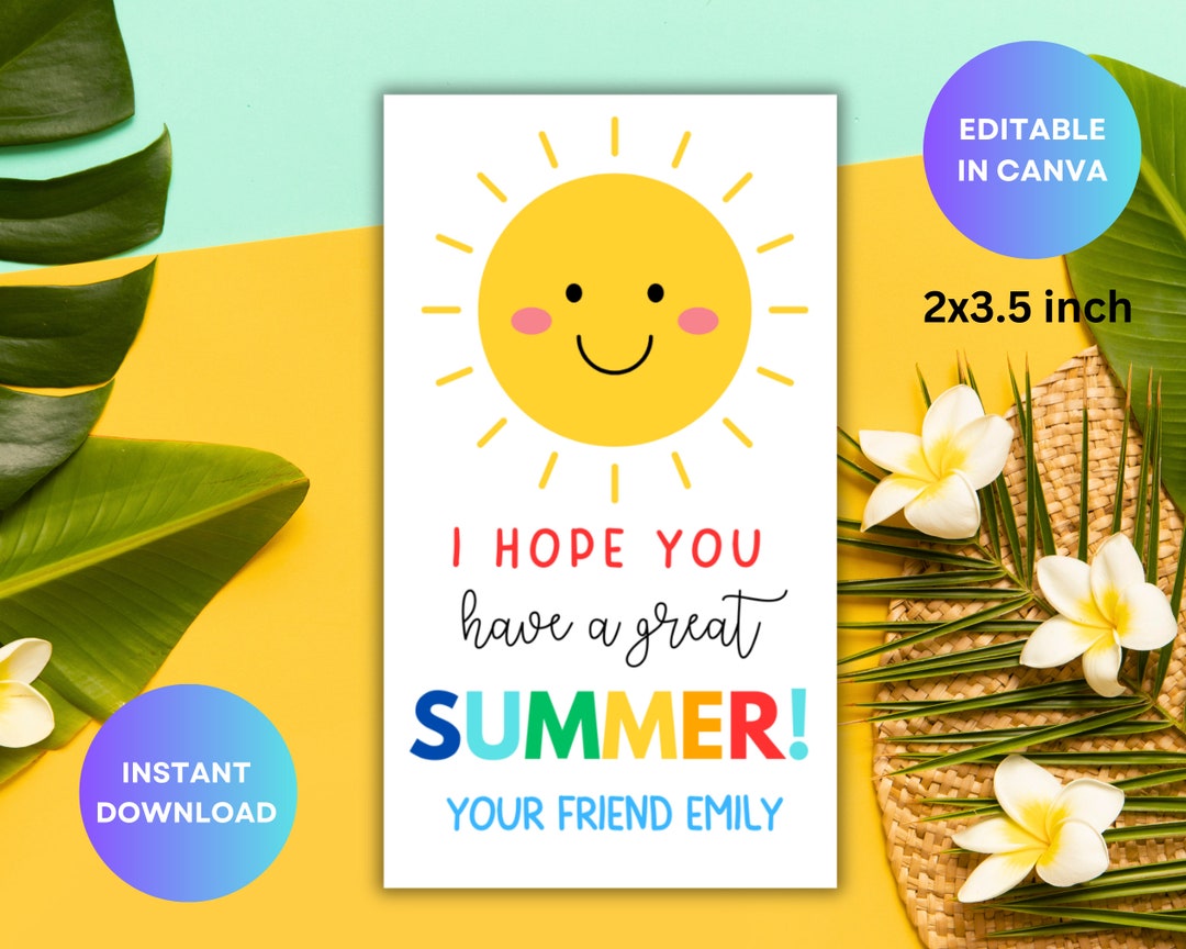 I Hope You Have A Great Summer Printable Gift Tag Template Last Day of ...